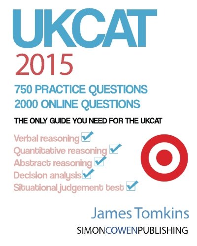 UKCAT 2015. 750 Practice Questions. 2000 Online Questions: The only ...