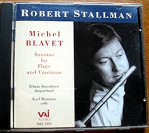 Robert Stallman, Michel Blavet, Edwin Swanborn, Karl Bennion - Sonatas ...