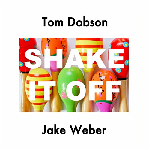 Play Shake It Off by Jake Weber & Tom Dobson on Amazon Music