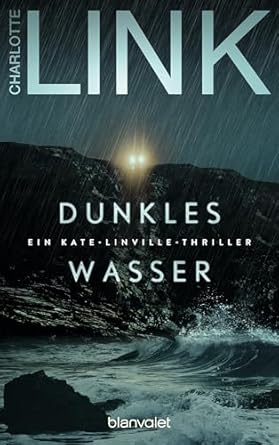 Dunkles Wasser: Ein Kate-Linville-Thriller (Die Kate-Linville-Reihe 5 ...