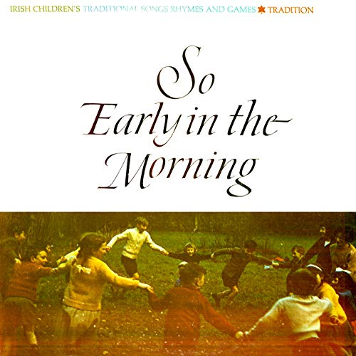 Amazon.com: So Early in the Morning - Irish Childrens Songs, Rhymes and ...
