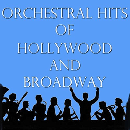 Reproducir Orchestral Hits of Hollywood and Broadway, Vol. 1 de Royal ...