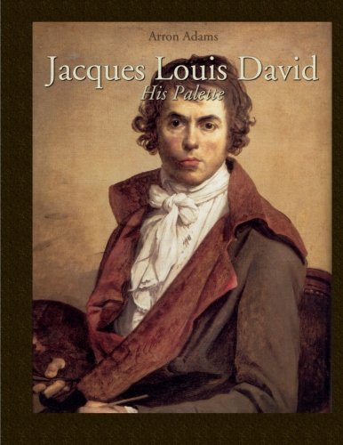 Jacques Louis David: His Palette : Adams, Arron: Amazon.fr: Livres