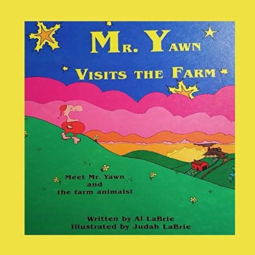 Mr. Yawn Visits the Farm: LaBrie, Al, LaBrie, Judah: 9781090445872 ...