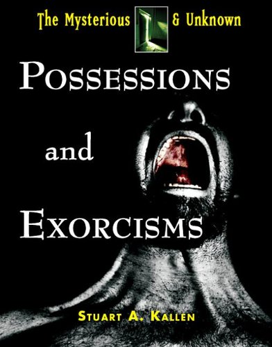 Possessions and Exorcisms (The Mysterious & Unknown) : Woog, Adam: Amazon.in: Books