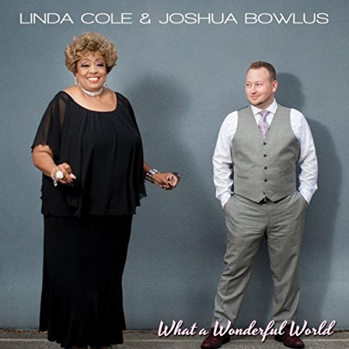 Amazon.com: What a Wonderful World : Linda Cole & Joshua Bowlus ...