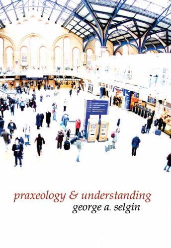 Praxeology and Understanding: An Analysis of the Controversy in Austrian Economics (LvMI) eBook ...