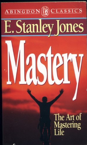 Buy Mastery: The Art of Mastering Life (Abingdon Classics) Book Online ...