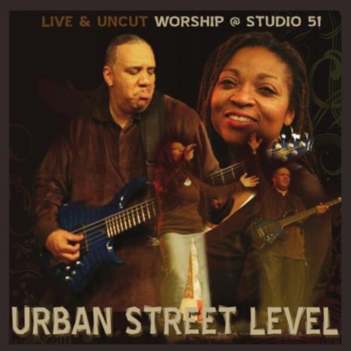 Play Live & Uncut Worship - Studio 51 by Urban Street Level on Amazon Music