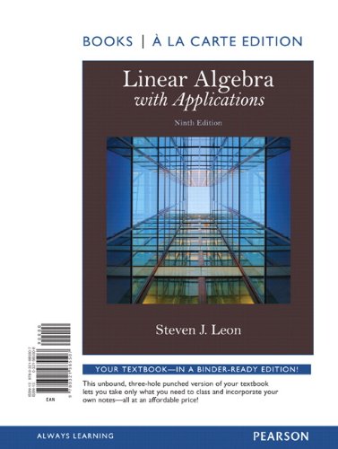 Linear Algebra with Applications, Books a la Carte Edition (9th Edition ...