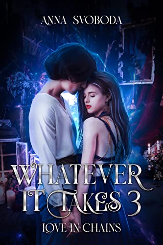 Whatever It Takes 3: Love in Chains: Steamy Medieval Romance eBook ...
