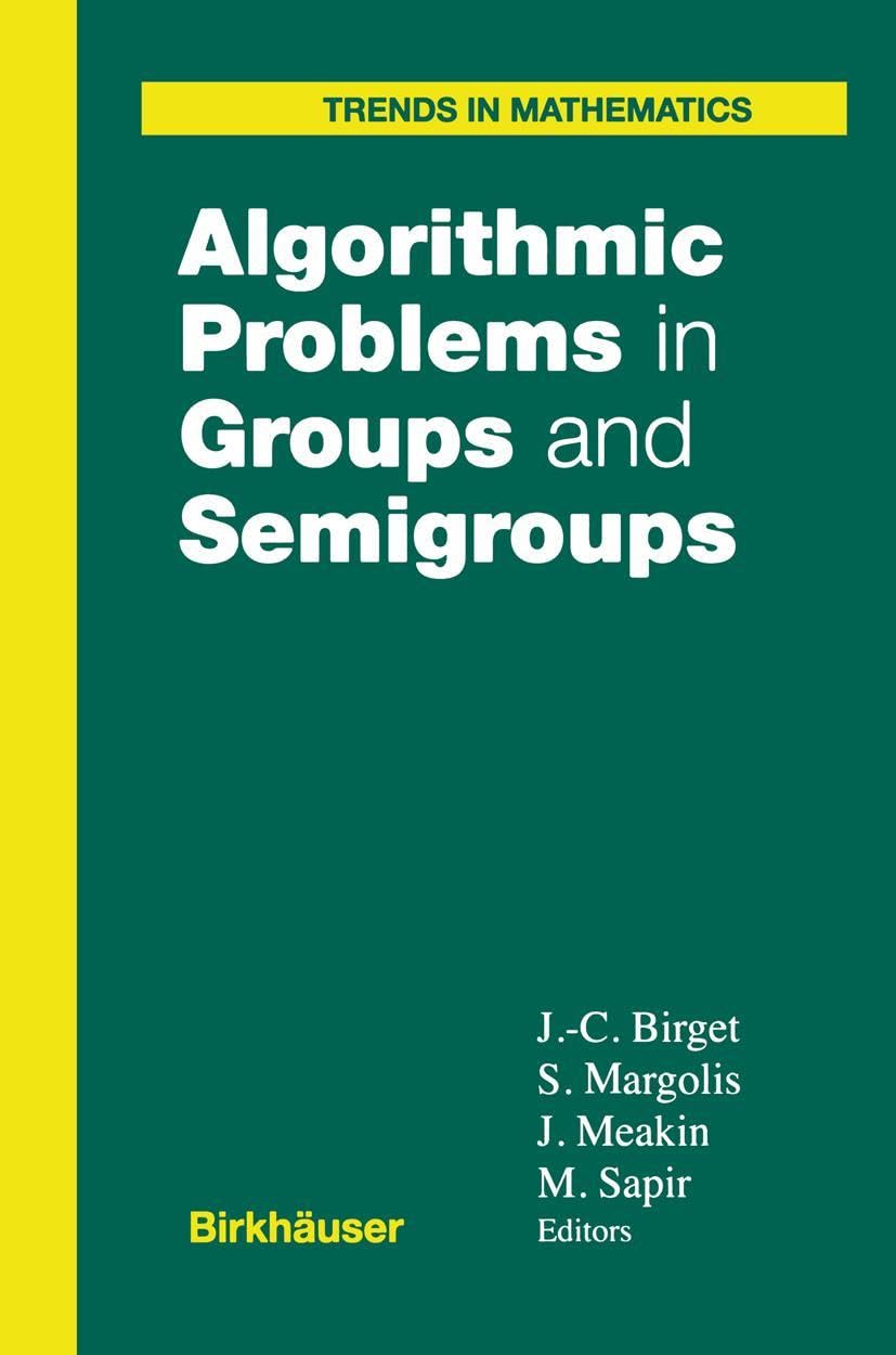 Algorithmic Problems In Groups And Semigroups Trends In Mathematics