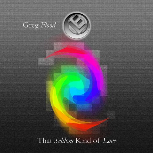 Amazon.com: That Seldom Kind Of Love : Greg Flood: Digital Music