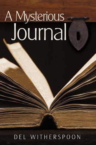 A Mysterious Journal: Witherspoon, Del: 9781615072187: Amazon.com: Books