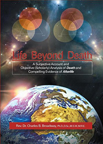 Life Beyond Death: A Subjective Account and Objective (Scholarly ...