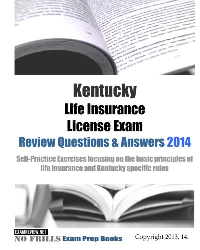 Kentucky Life Insurance License Exam Review Questions & Answers 2014 ...