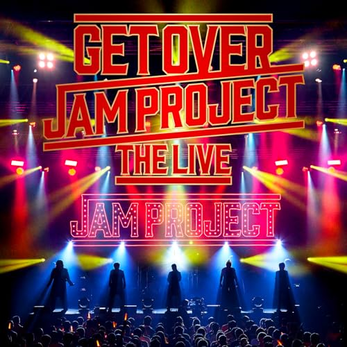 Amazon.com: GET OVER - JAM PROJECT THE LIVE: 2021 Live Edition : JAM ...
