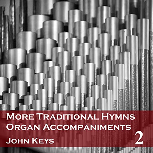 More Traditional Hymns Organ Accompaniments 2 von John Keys auf Amazon ...