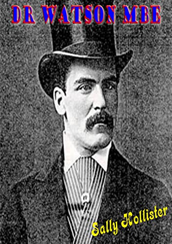 Dr Watson MBE eBook : Hollister, Sally: Amazon.co.uk: Kindle Store