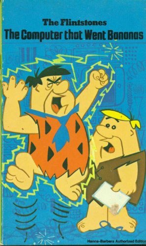 The Flintstones: The Computer That Went Bananas: Elias, Horace J ...