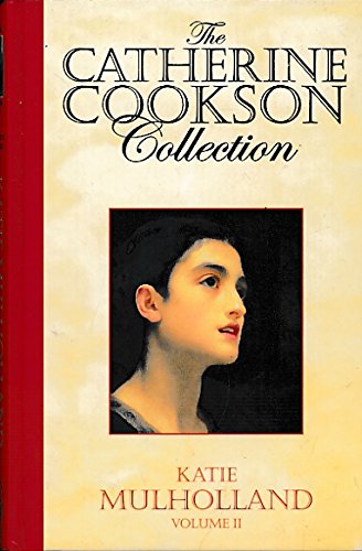 Katie Mulholland. Volume II. The Catherine Cookson Collection : Amazon ...