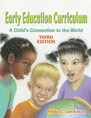 Early Education Curriculum A Childs Connection to the World Third ...