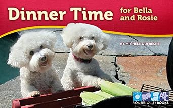 Dinner Time for Bella and Rosie eBook : Dufresne, Michele: Amazon.in ...
