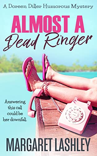 Almost a Dead Ringer (Doreen Diller Humorous Mystery Trilogy Book 3 ...