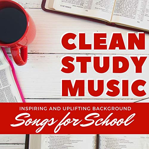 Play Clean Study Music: Inspiring and Uplifting Background Songs for ...