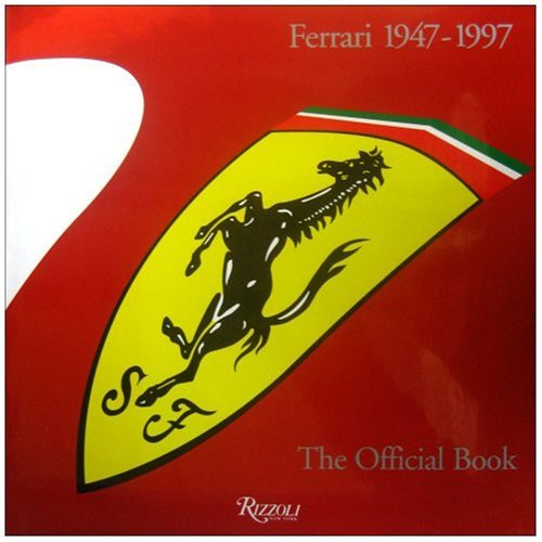 Ferrari: 1947-1997: Ferrari: 9780847821525: Amazon.com: Books