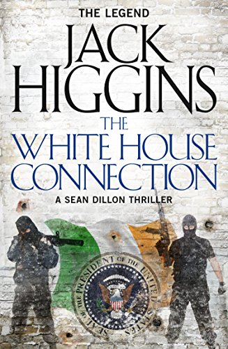 The White House Connection (Sean Dillon Series, Book 7) - Kindle ...