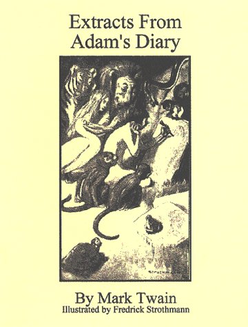 Extracts from Adam's Diary: Twain, Mark: 9781576461600: Amazon.com: Books