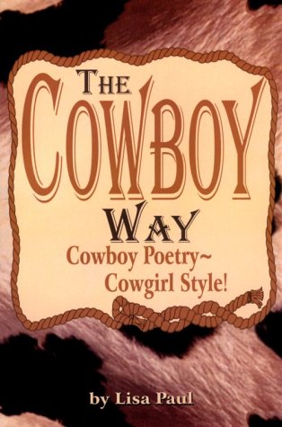 The Cowboy Way: Paul, Lisa: 9780929526669: Amazon.com: Books