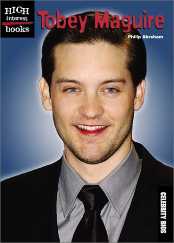 Tobey Maguire (High Interest Books): Abraham, Philip: 9780516243344 ...