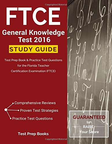 FTCE General Knowledge Test 2016 Study Guide: Test Prep Book & Practice ...