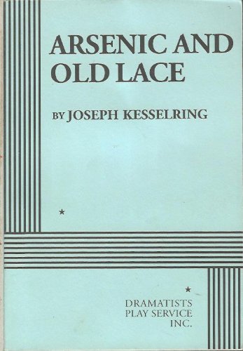 Arsenic and Old Lace: A Play in Three Acts (Guild Library): Joseph ...