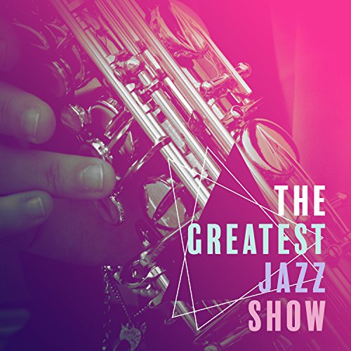 Play The Greatest Jazz Show: Café Chill Club, Piano & Saxophone Music ...
