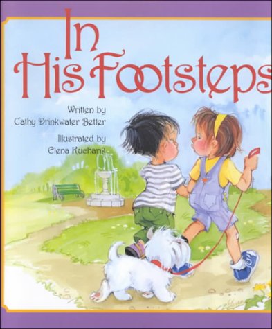In His Footsteps: Better, Cathy Drinkwater, Kucharik, Elena ...