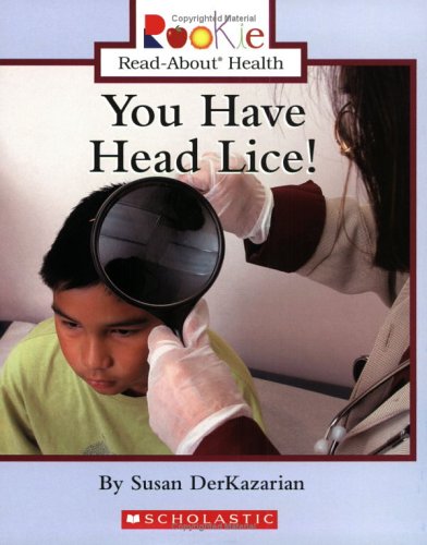 Amazon | You Have Head Lice! (Rookie Read-About Health) | Derkazarian ...