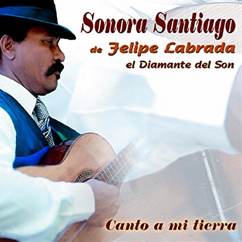 Play Canto a Mi Tierra (Remasterizado) by Sonora Santiago de Felipe ...