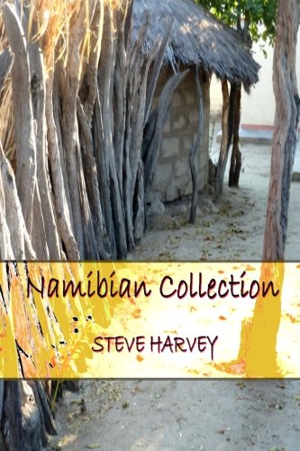 Namibian Collection: Harvey, Steve: 9780615990309: Amazon.com: Books