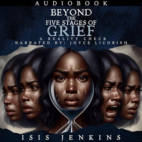 Amazon.com: Beyond the Five Stages of Grief: A Reality Check (Audible ...