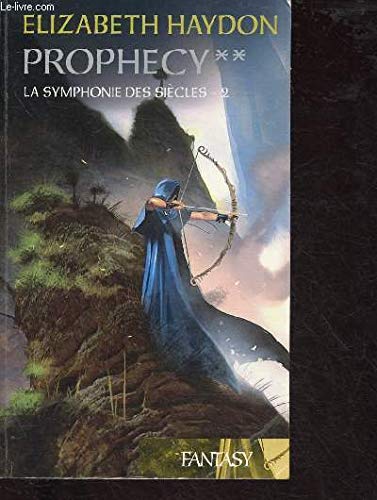 Prophecy Volume 2 - La Symphonie Des Siecles 2 : Haydon Elizabeth ...