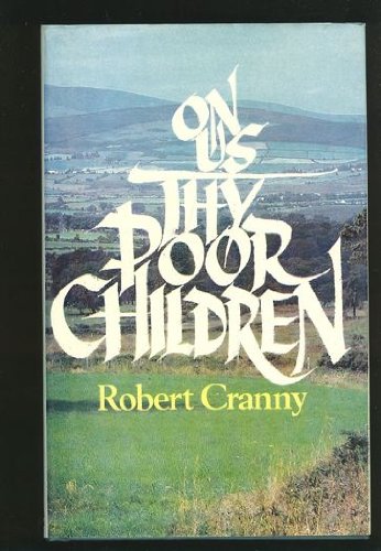 On Us Thy Poor Children: Cranny, Robert: 9780491027984: Amazon.com: Books