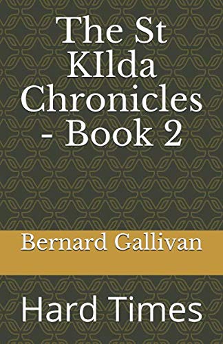The St KIlda Chronicles - Book 2: Hard Times: Amazon.co.uk: Gallivan ...