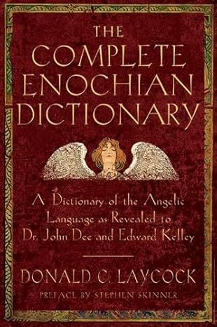 Amazon.com: Complete Enochian Dictionary: A Dictionary of the Angelic Language As Revealed to Dr ...