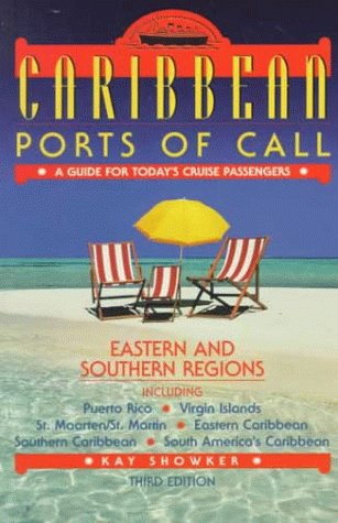 Caribbean Ports of Call: Eastern and Southern Regions: Showker, Kay ...