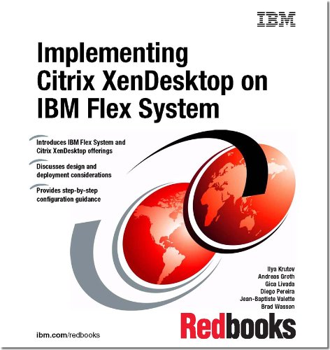 Implementing Citrix Xendesktop on IBM Flex System: IBM Redbooks ...