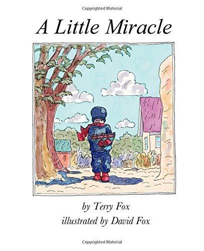 Amazon.com: A Little Miracle: 9780999073131: Fox, Terry, Fox, David: Books