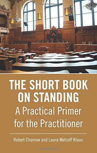 The Short Book on Standing: A Practical Primer for the Practitioner ...